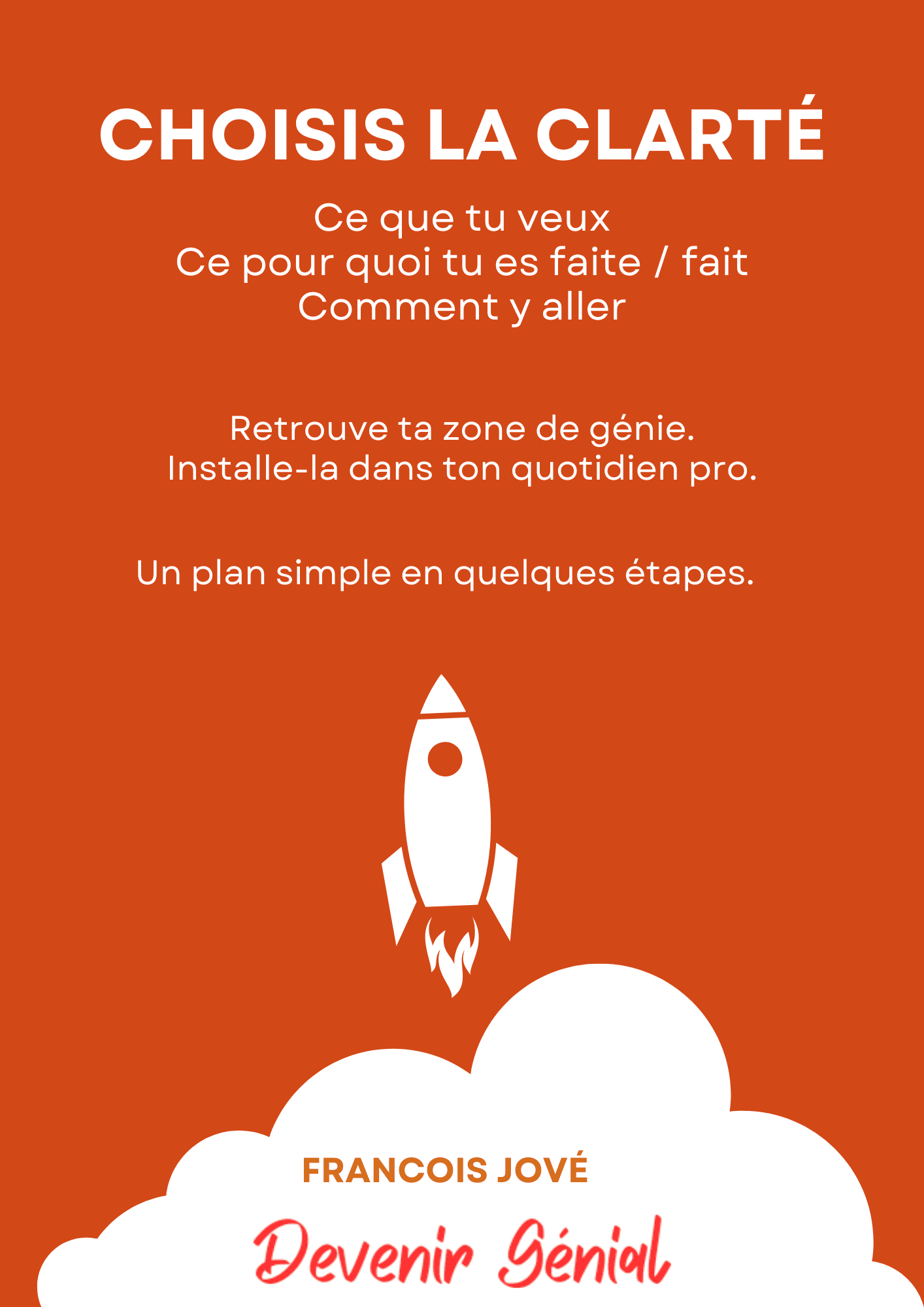 Devenir génial - Guide gratuit pour choisir la clarté : ce que tu veux ...